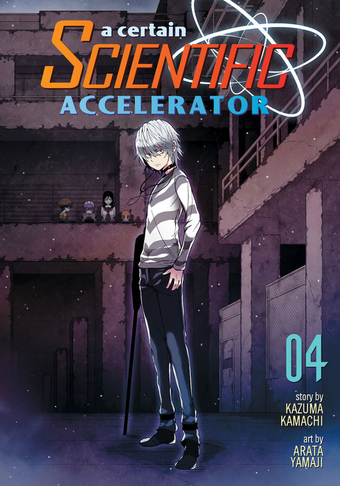 A Certain Scientific Accelerator Vol. 4 (Toaru Kagaku no Accelerator ...