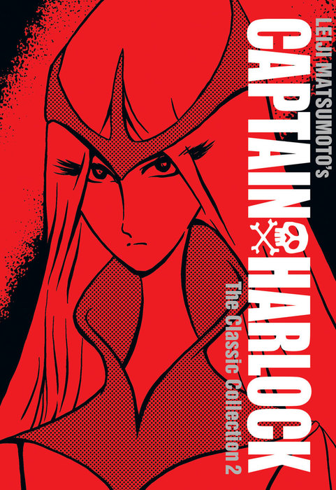 Captain Harlock: The Classic Collection Vol. 2 (Uchuu Kaizoku Captain ...