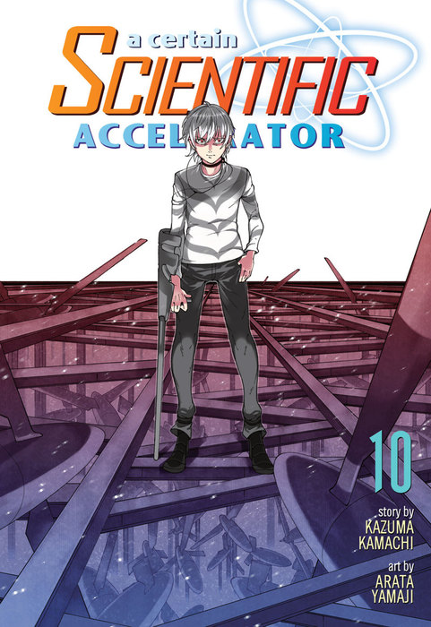 A Certain Scientific Accelerator Vol. 10 (Toaru Kagaku no Accelerator ...