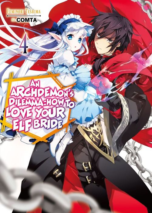 An Archdemon's Dilemma: How to Love Your Elf Bride: Volume 4 (Maou no ...